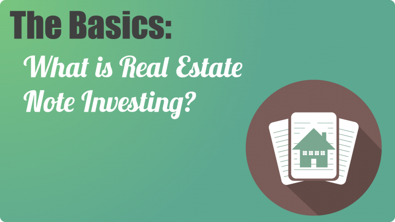 The Basics: What is Real Estate Note Investing? - NoteVestment